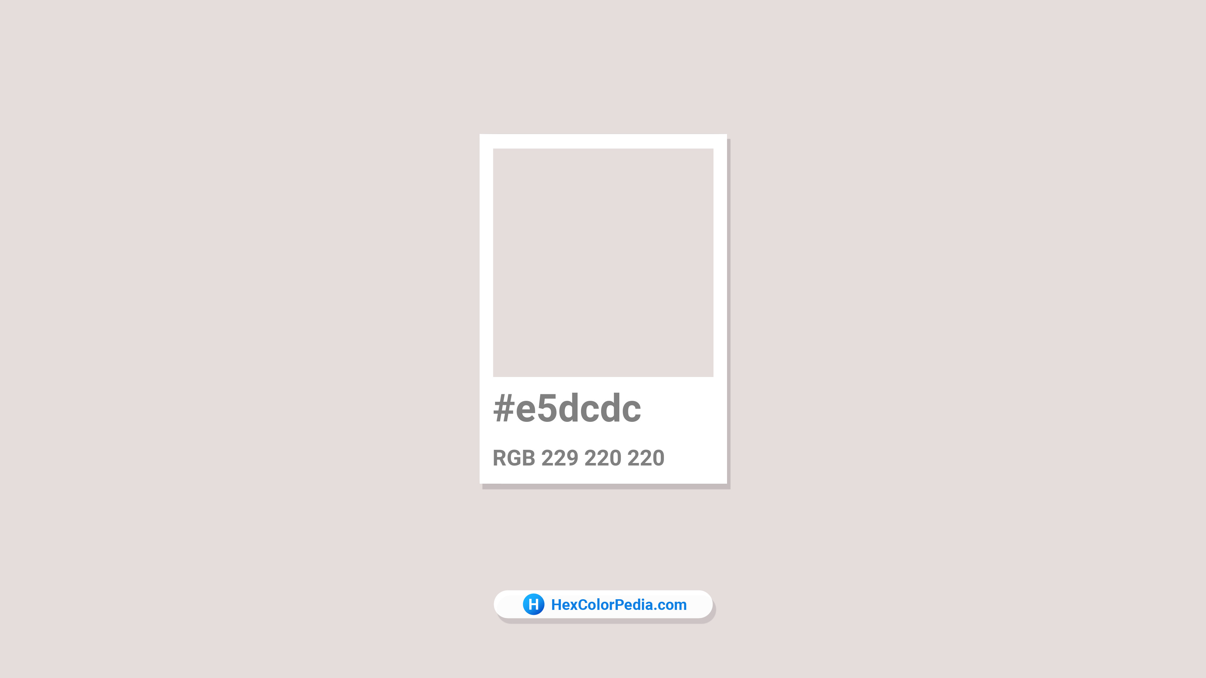 Coquette Color | #e5dcdc - Hex Color Conversion - Color Schemes - Color ...